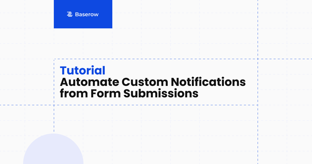 How to Automate Custom Notifications from Baserow Form Submissions with Zapier // Baserow
