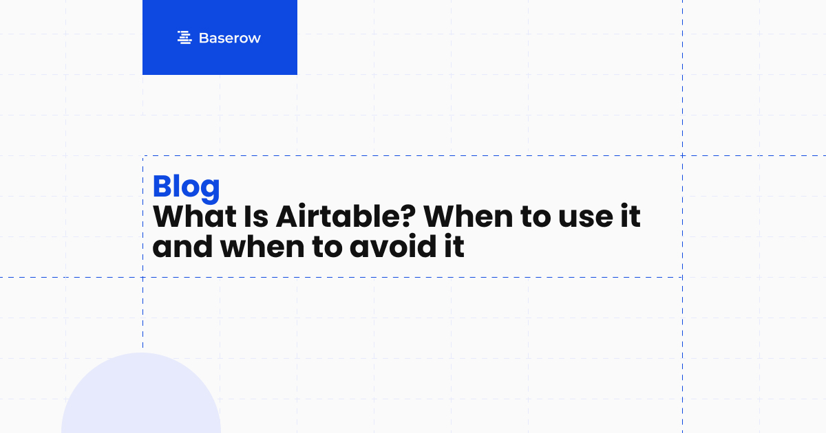 What is Airtable? Features, benefits, and alternatives // Baserow