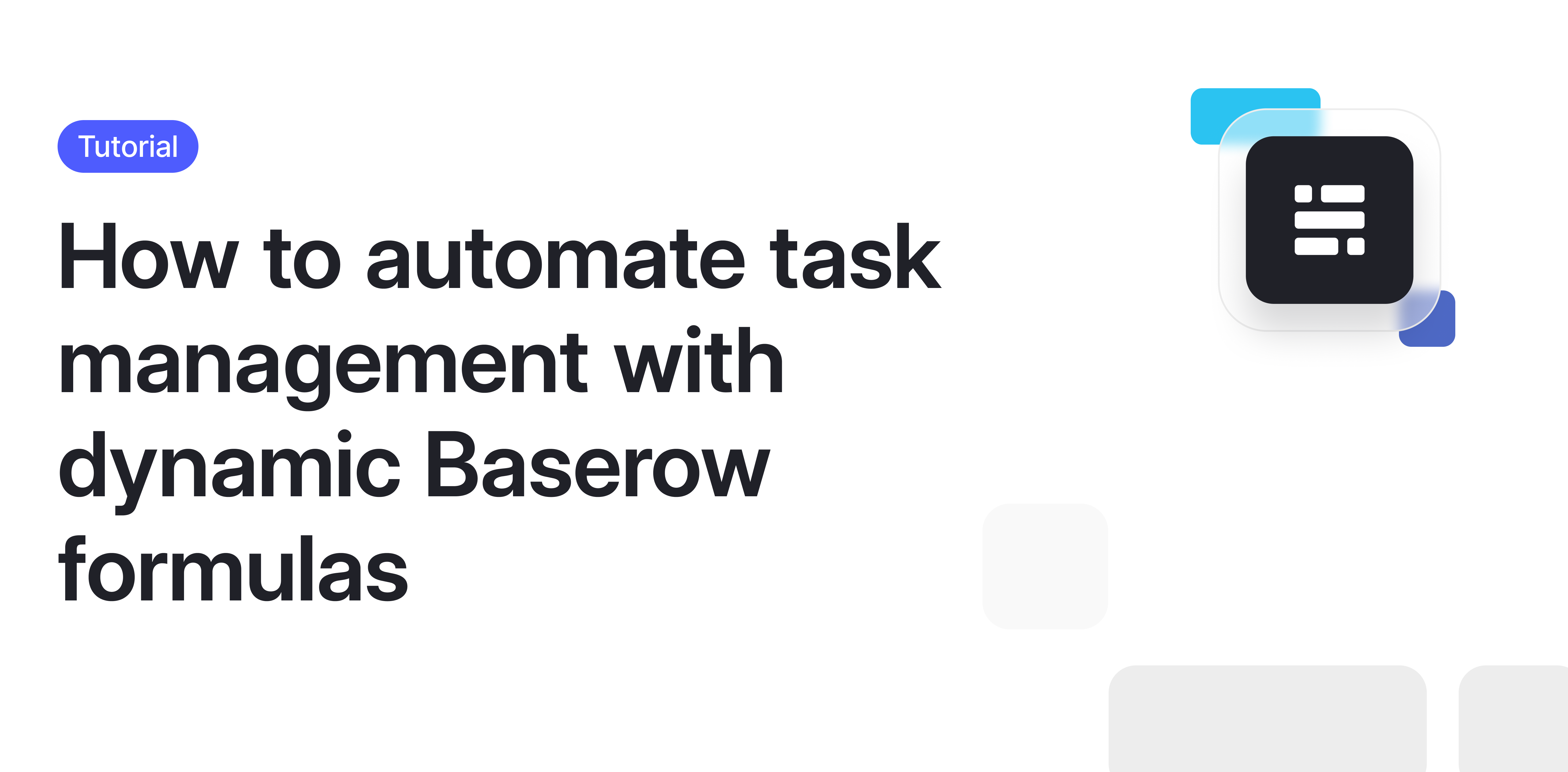 How to automate task management with dynamic Baserow formulas // Baserow