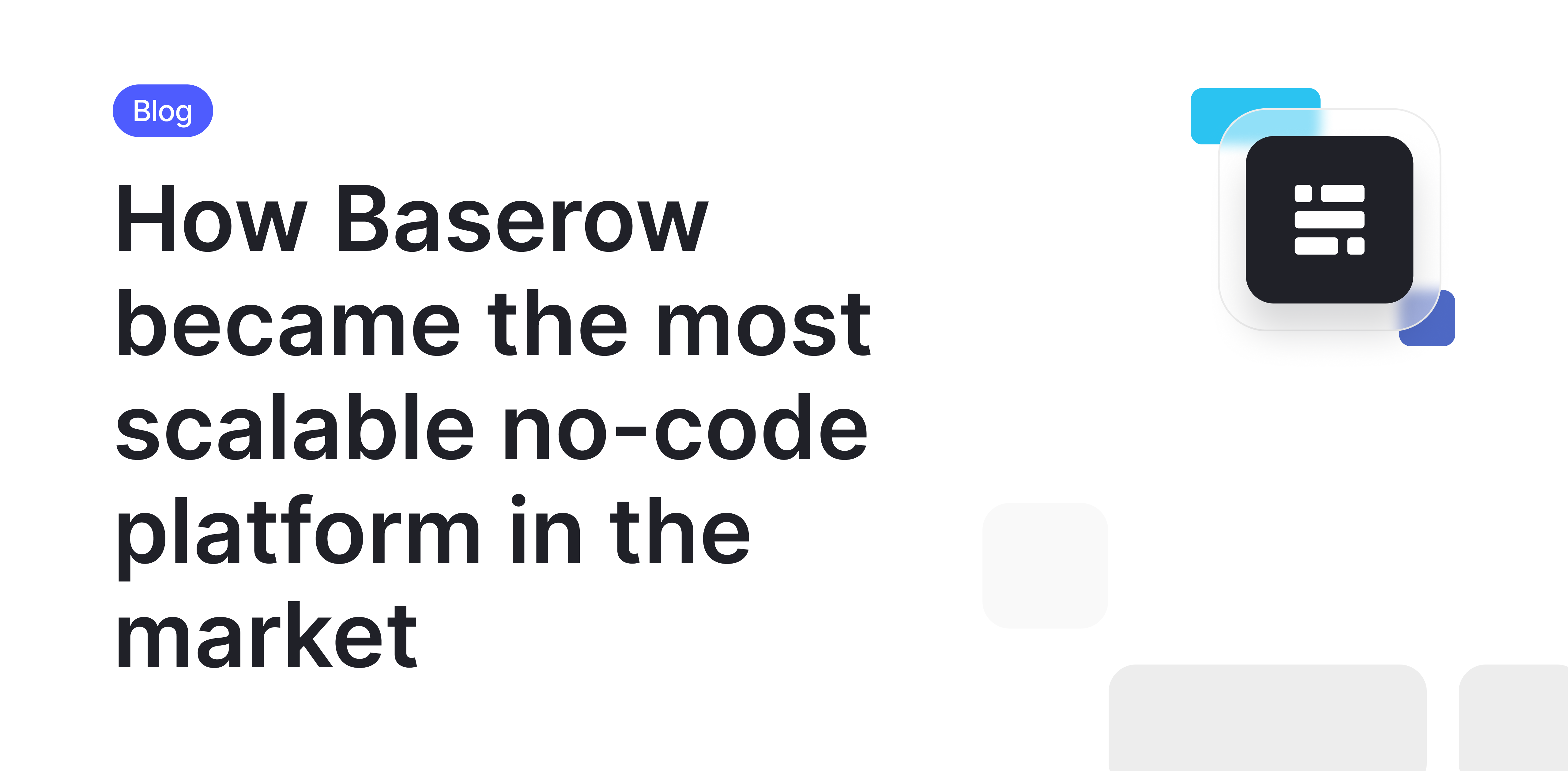 How Baserow Became The Most Scalable No Code Platform In The Market Baserow